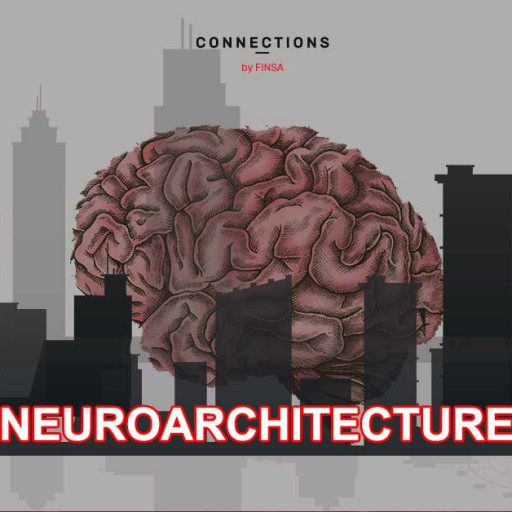 Neuroarchitecture: intelligently designed buildings | Connections by Finsa